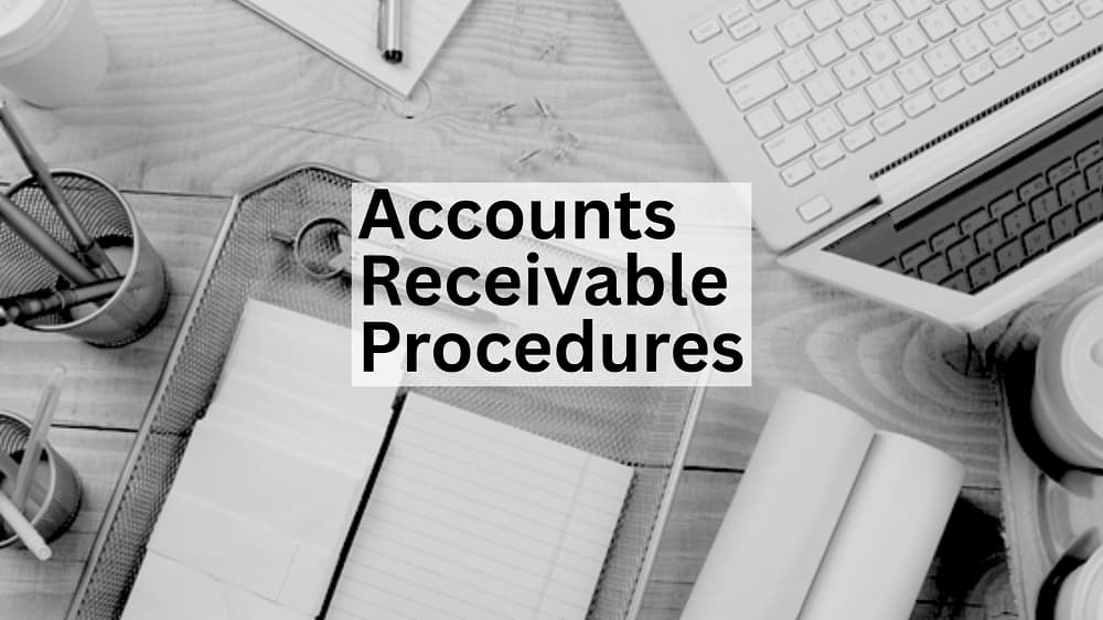 Accounts Receivable Procedures Step by Step